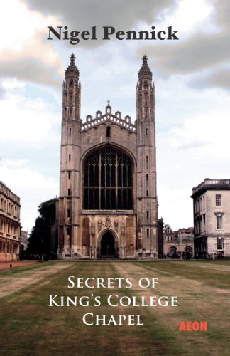Secrets of King's College Chapel - Nigel Pennick - Aeon Spirit